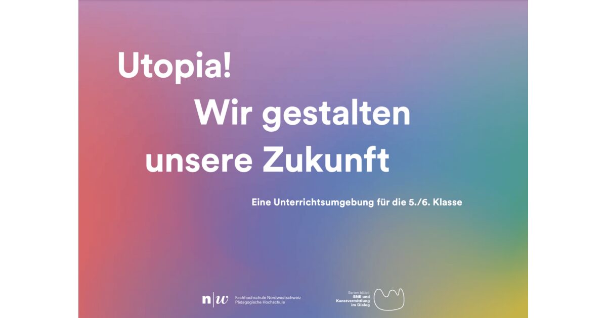 Utopia! Wir gestalten unsere Zukunft – Archijeunes